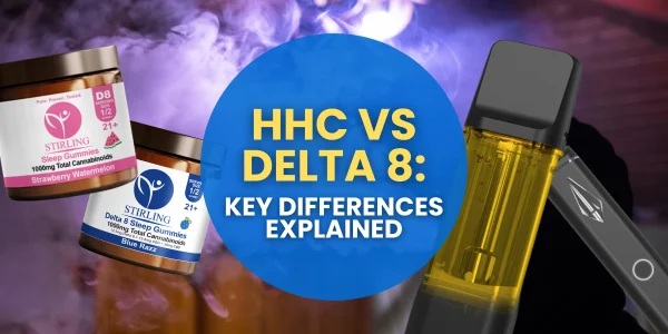 HHC vs Delta 8: Key Differences Explained – Stirling Professional